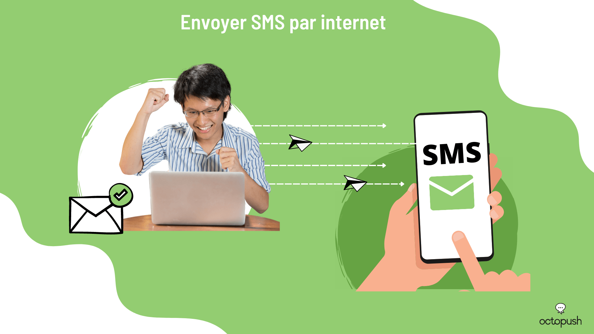 Envoyer SMS par internet : les bienfaits et les techniques - Octopush