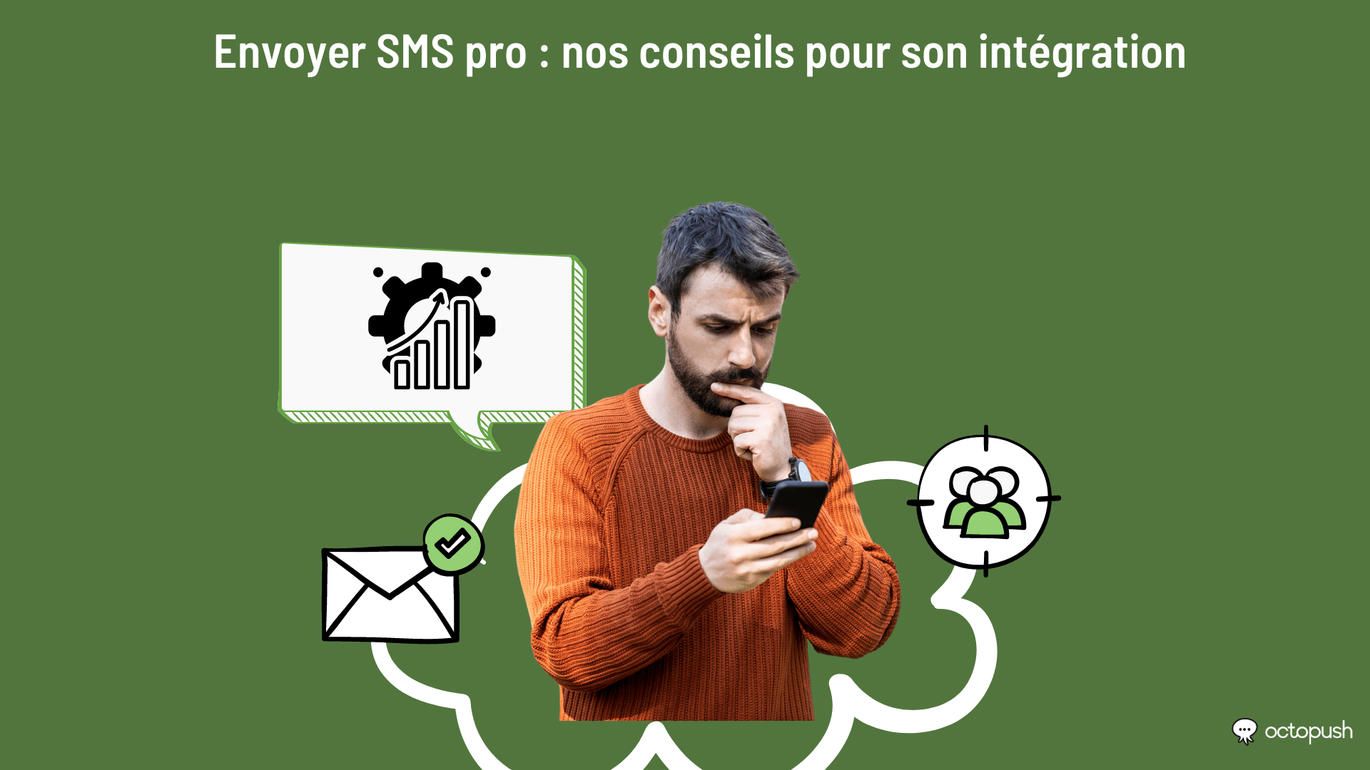 Envoyer SMS pro : nos conseils pour son intégration - Octopush